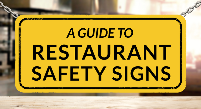 A Guide To Restaurant Safety Signs